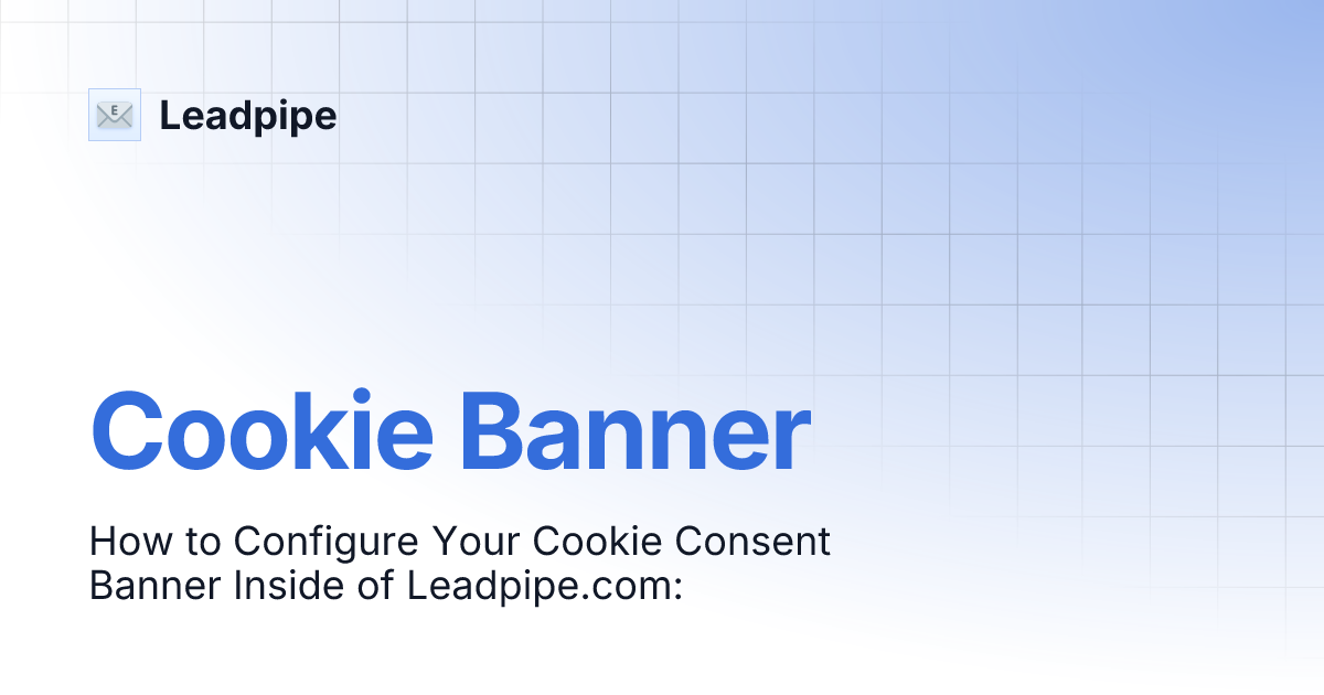 Cookie Banner | Leadpipe